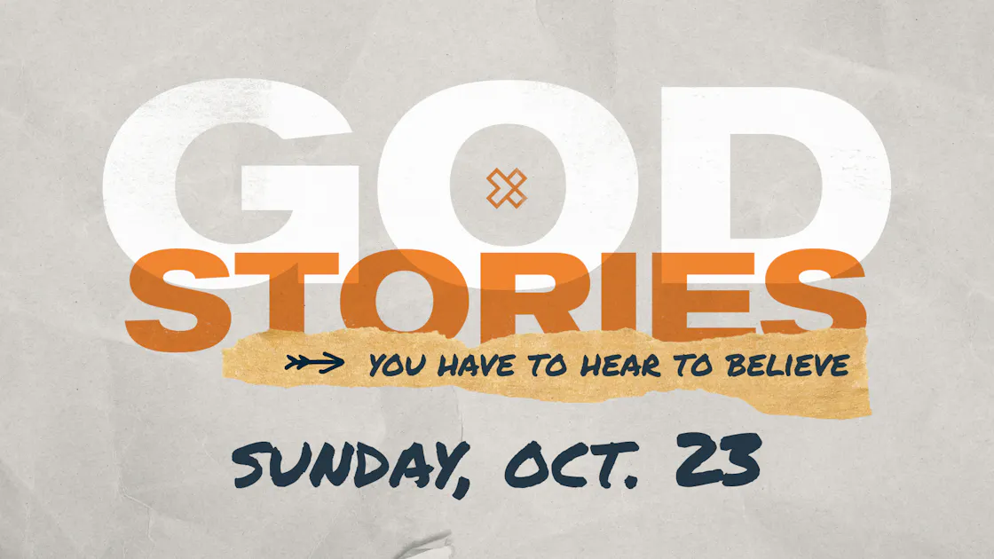 God Stories | Crossroads Church
